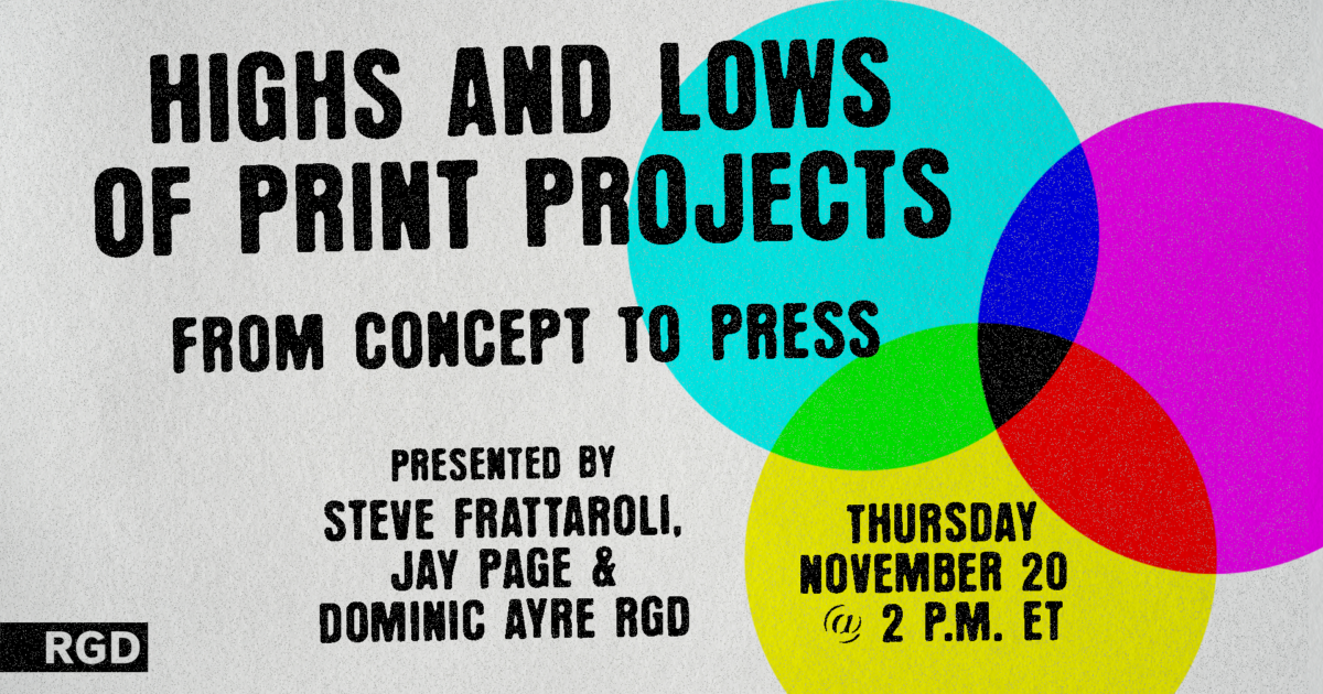RGD | Highs and Lows of Print Projects: From concept to press